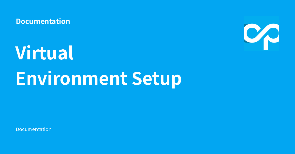 Virtual Environment Setup - Documentation